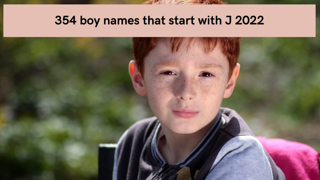 354 Boy Names That Start With J With Meanings 2022 To Be The Perfect 354 Boy Names That Start With J With Meanings 2022 To Be The Perfect