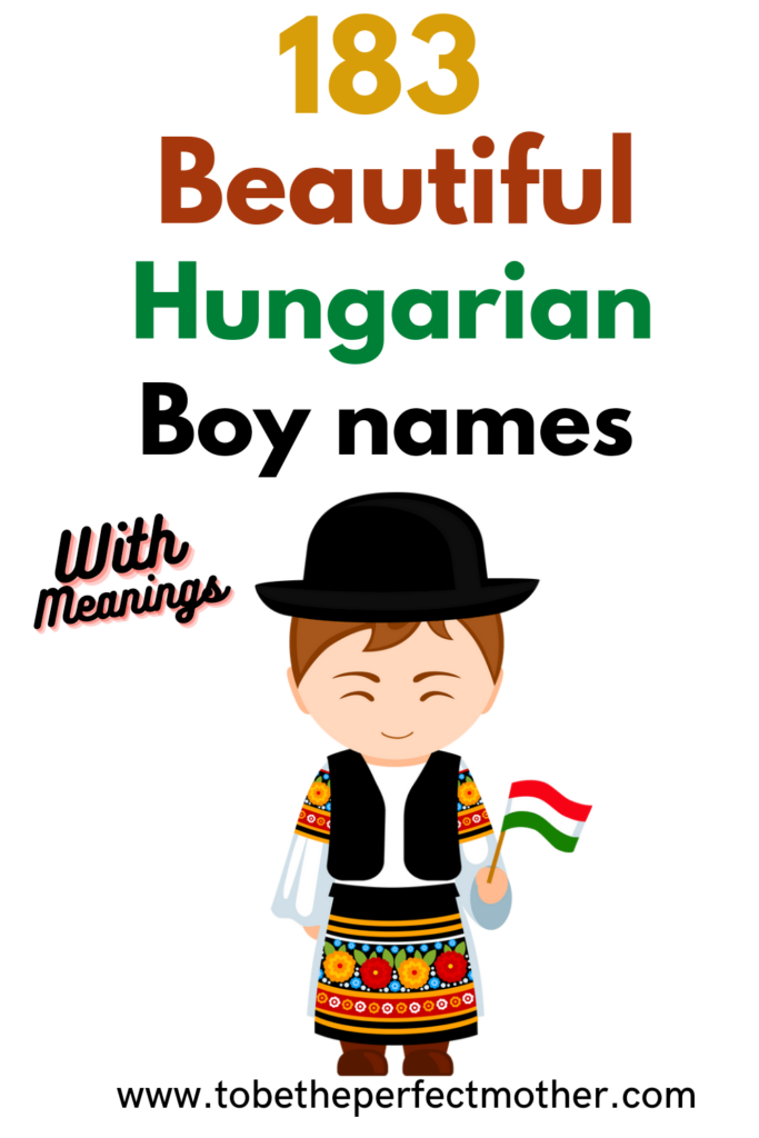 183 Hungarian Boy Names With Meanings To Be The Perfect Mother 183 Hungarian Boy Names With Meanings To Be The Perfect Mother