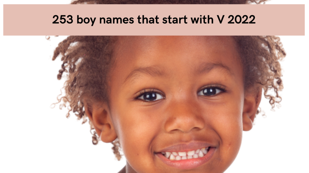 253 boy names that start with V and meanings 2022 - To Be The Perfect ...