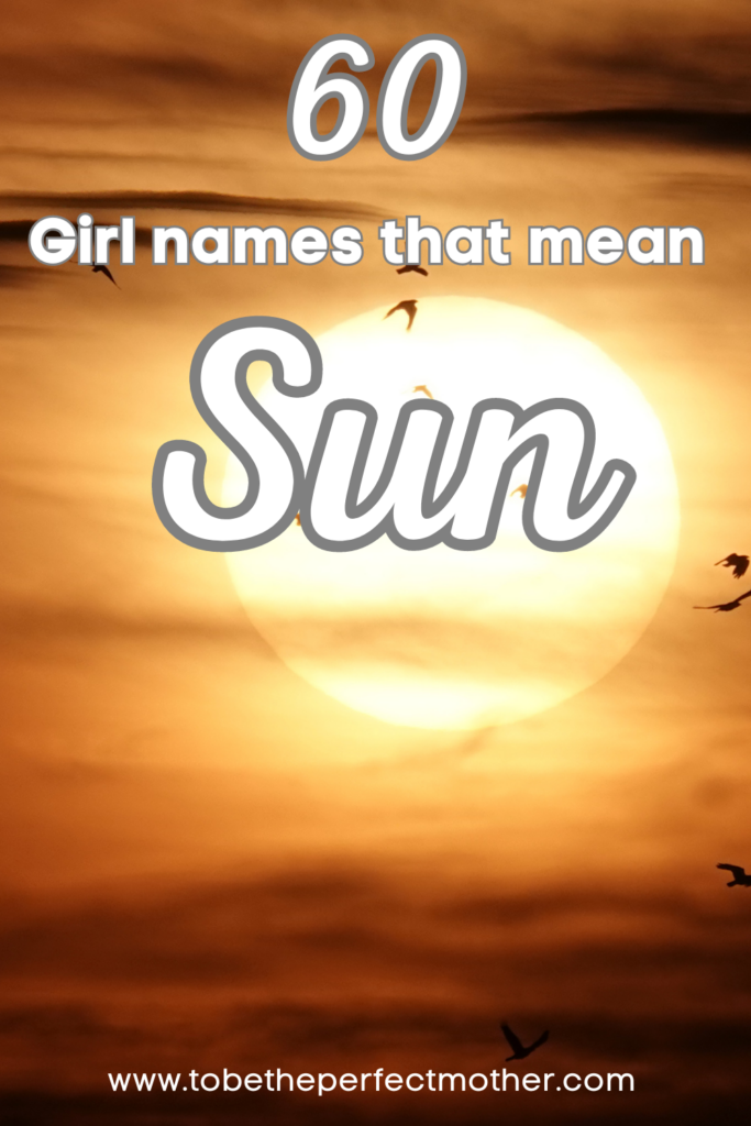 Girl Names That Mean Sun To Be The Perfect Mother
