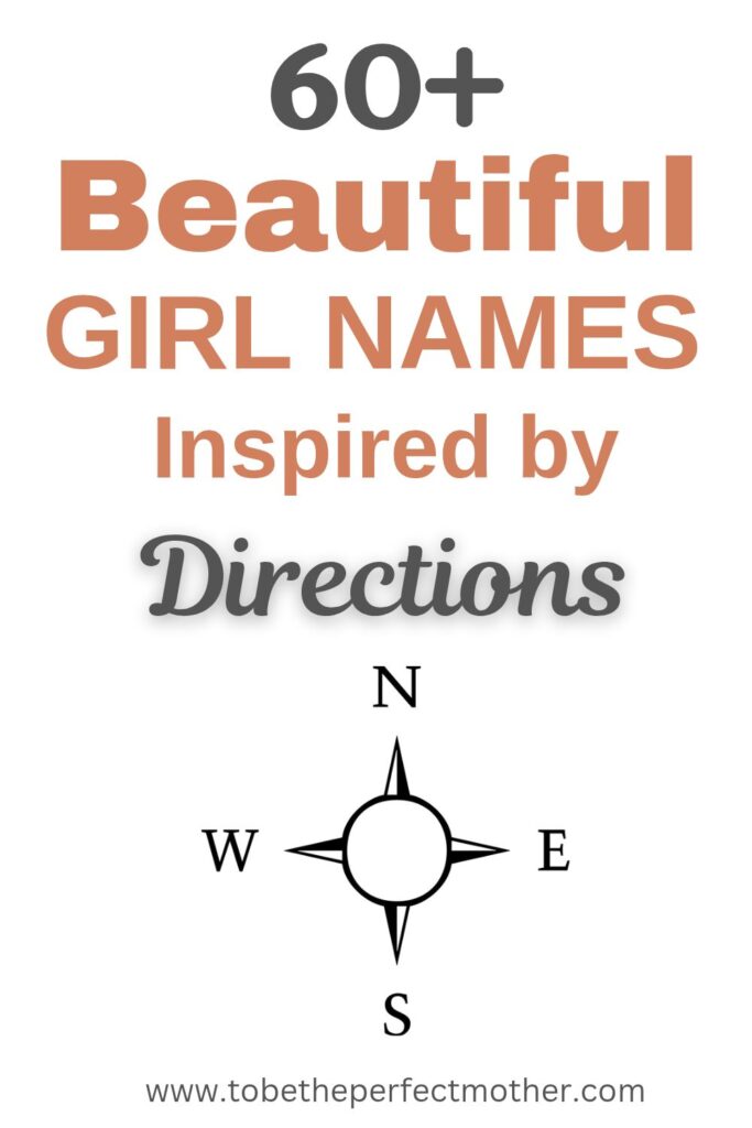 60+ Beautiful Girl Names Inspired by Directions (With Meanings ...
